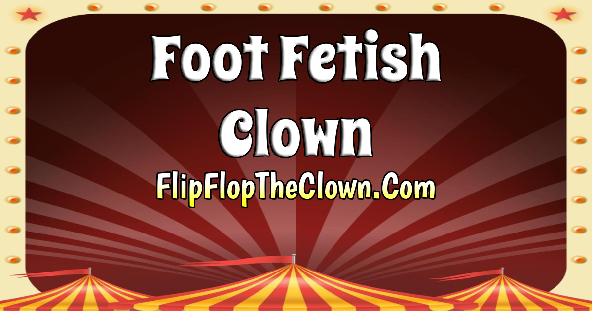 FlipFlopTheClown.Com ⋆ FlipFlop The Clown